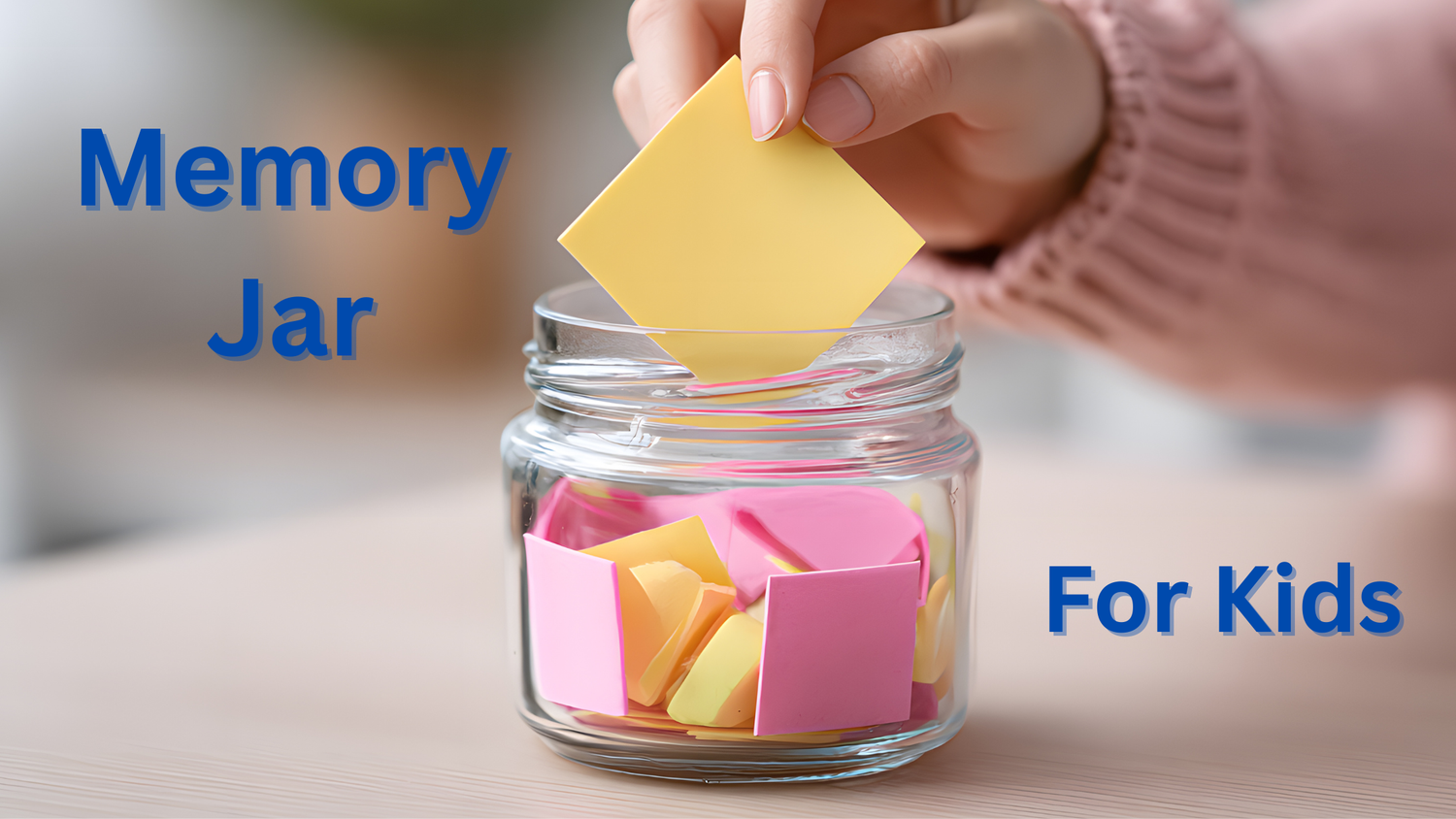 How to Create a Memory Jar with Your Kids | Fun DIY Activity – toybless